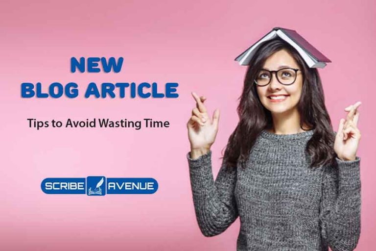Tips for Students to Avoid Wasting Time – Scribe Avenue